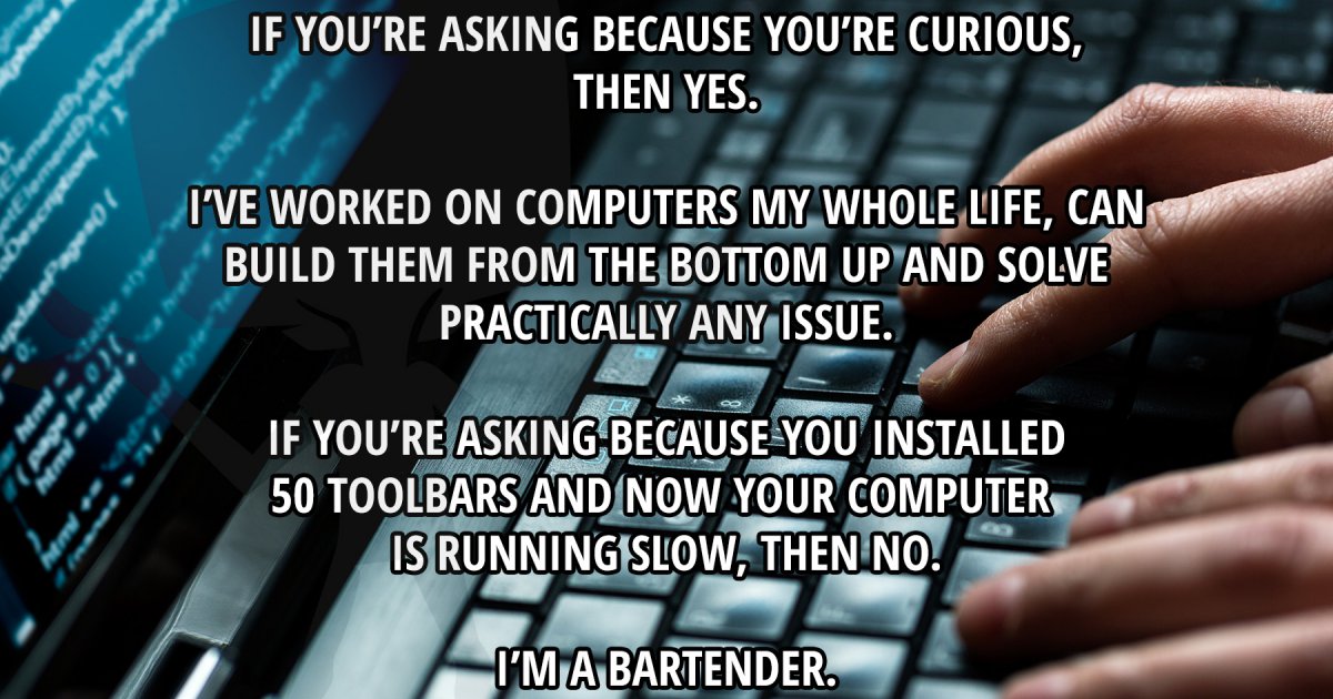 You're good with computers, right? - Meme Picture | Webfail - Fail ...