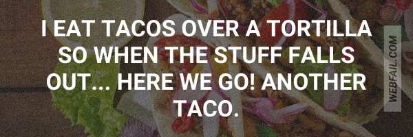 Need taco - Win Picture | Webfail - Fail Pictures and Fail Videos