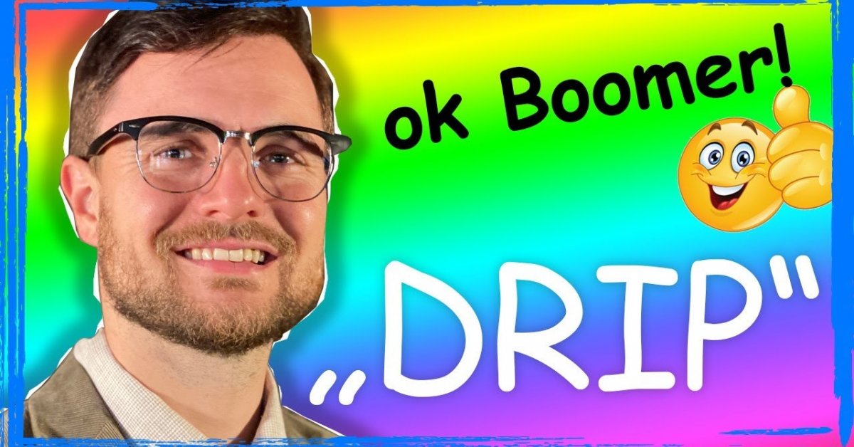 OK Boomer: Drip einfach erklärt | Webfail - Fail Bilder und Fail Videos