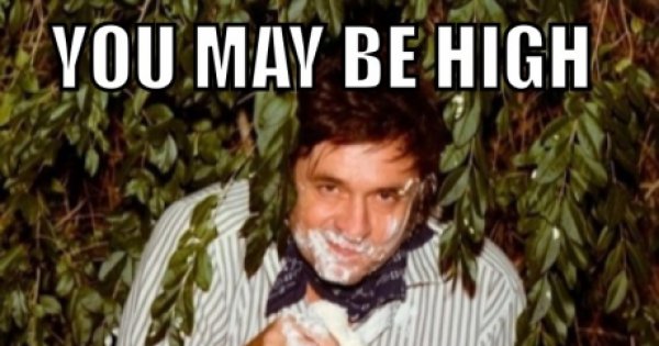 You may be high - Meme Picture | Webfail - Fail Pictures and Fail Videos
