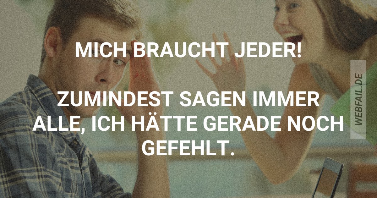 Ich bin wichtig! | Webfail - Fail Bilder und Fail Videos