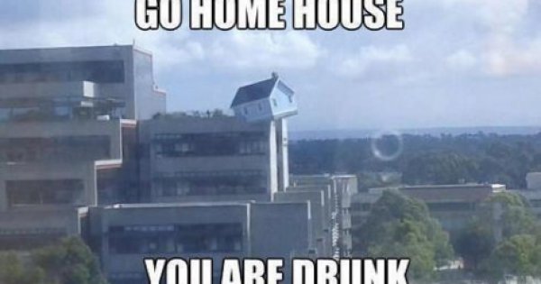 Go home house - Meme Picture | Webfail - Fail Pictures and Fail Videos