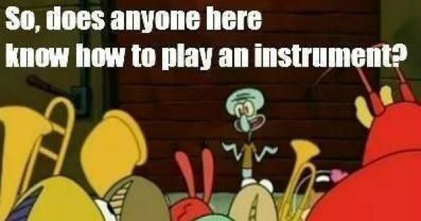 Does anyone know how to play an instrument? - Meme Picture | Webfail ...
